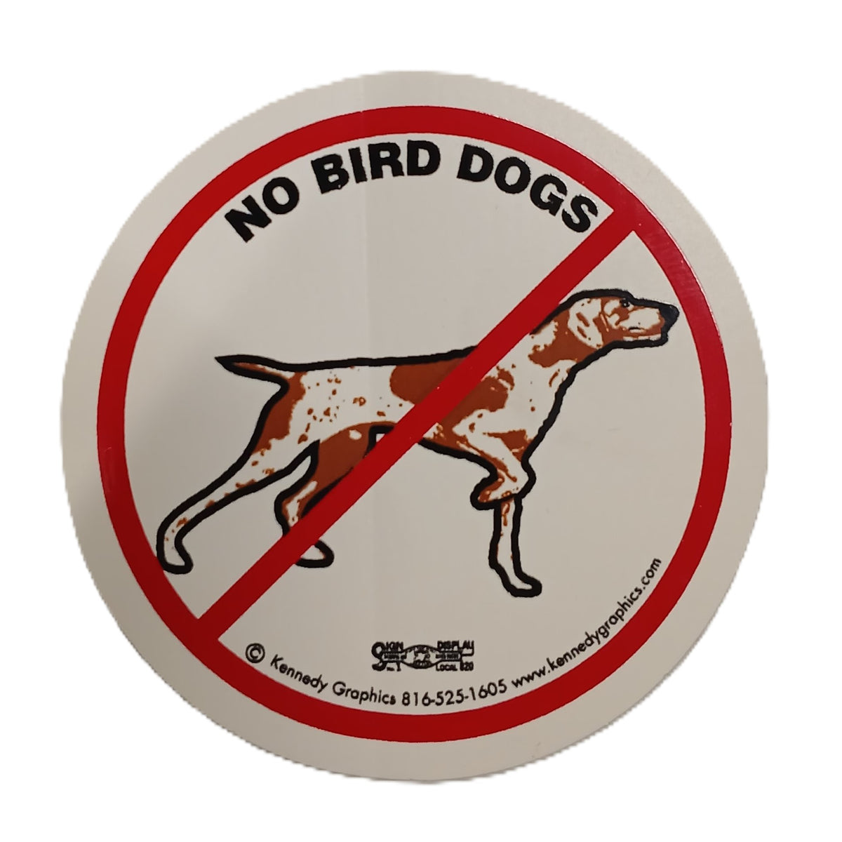 Sticker - "No Bird Dogs" – IronworkerTools.com